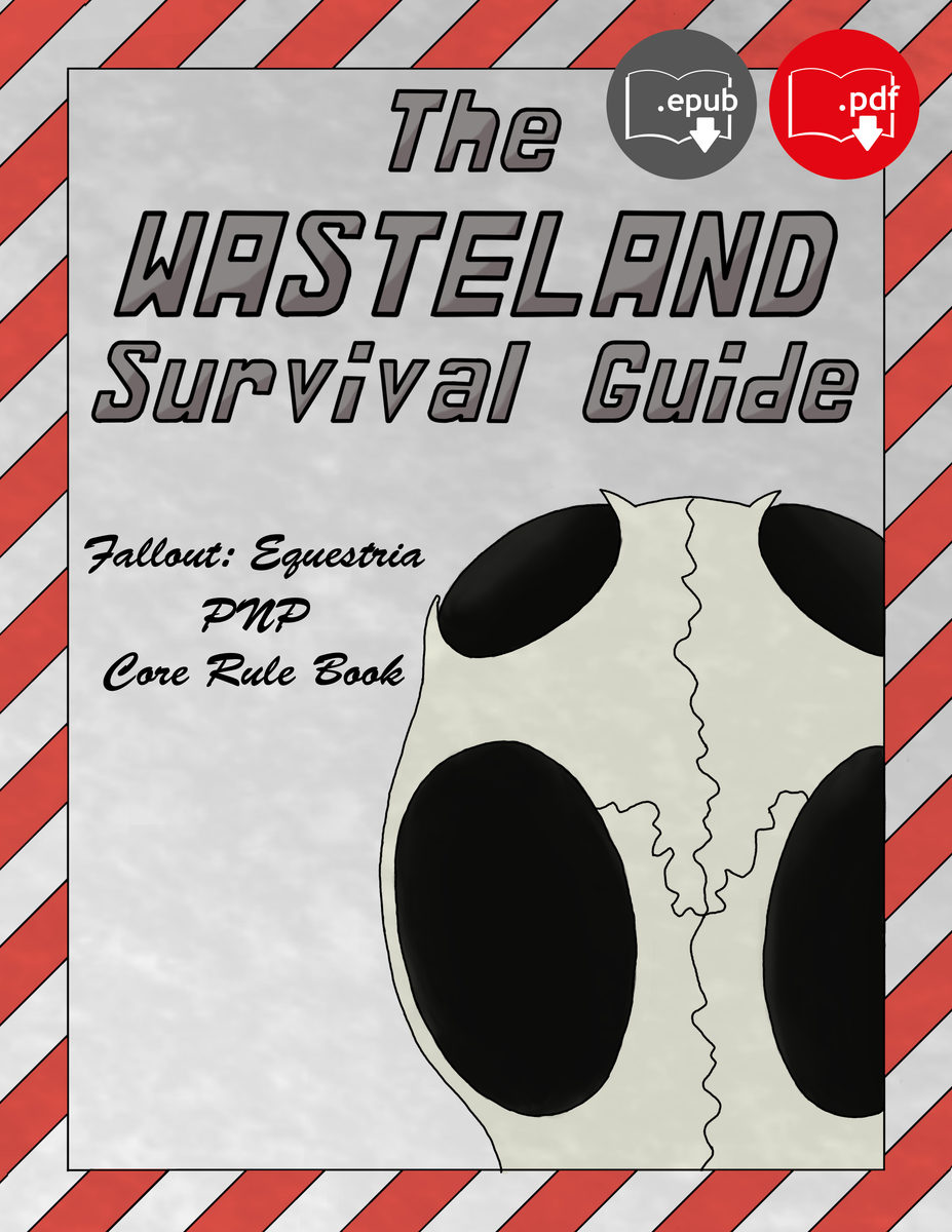 The Wasteland Survival Guide: Fallout Equestria PnP Core Rule Book - D ...